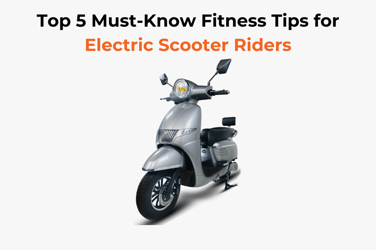 Top 5 Fitness Tips for Electric Scooter Riders
