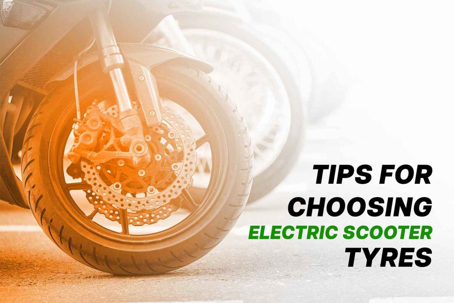 Top Tips for Choosing the Best Electric Scooter Tyre